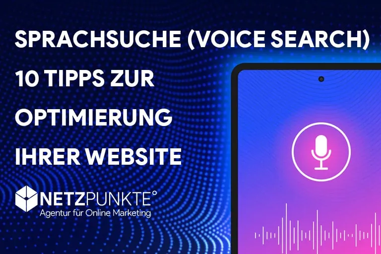 Voice Search: 10 Tipps zur Optimierung für Sprachsuche